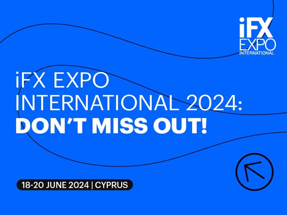 iFX EXPO International 2024: Don’t Miss Out! | investingLive